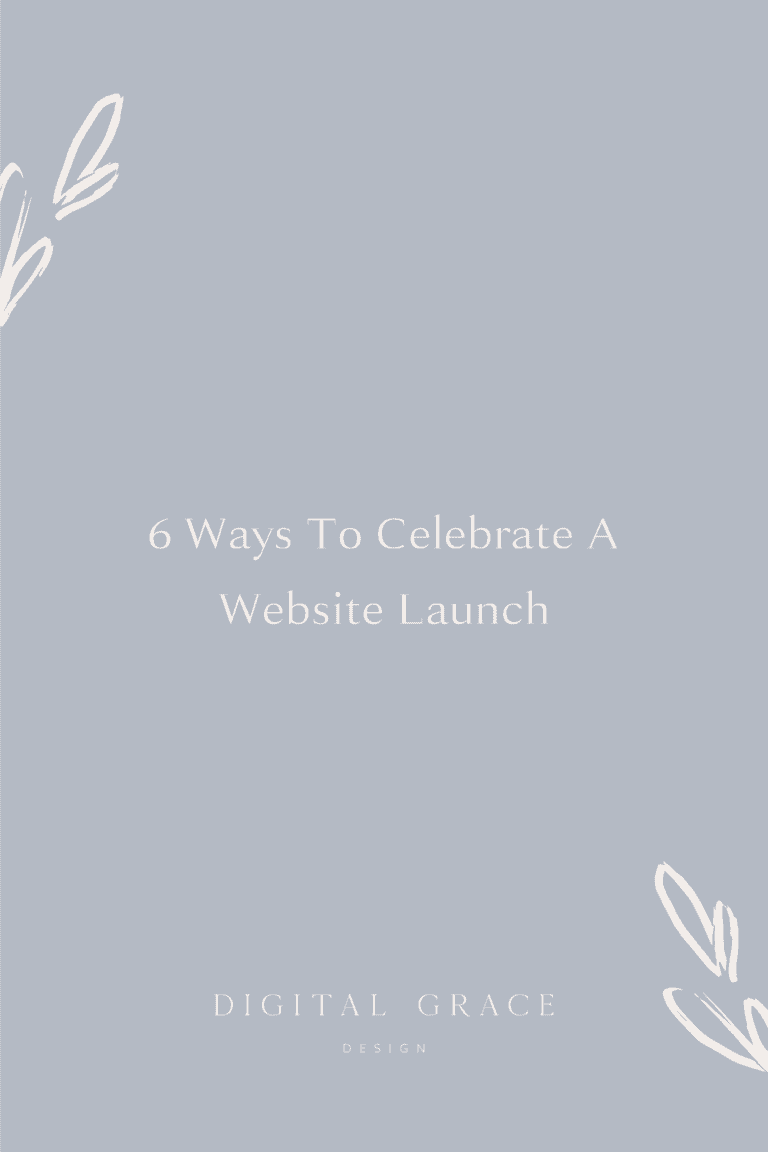 6 Ways to Celebrate a Website Launch - Digital Grace Design